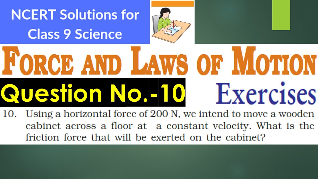 Q.-10 NCERT Class 9 Science Chapter 9 Force and laws of motion Exercise ...