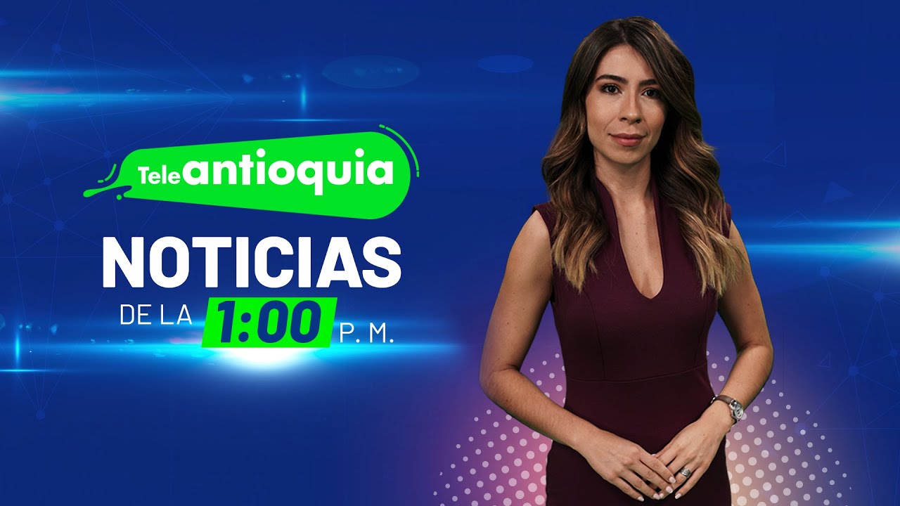 Teleantioquia Noticias de la 1:00 p.m. | 06 de mayo de 2023 ...