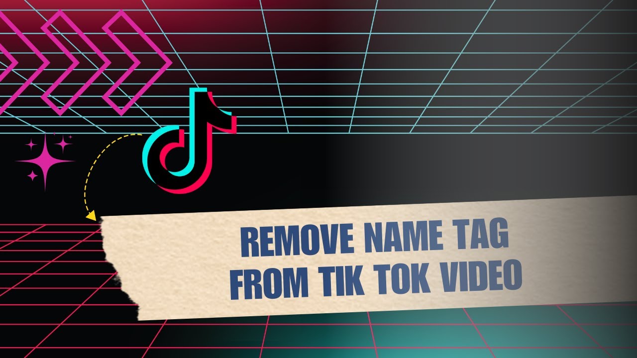 👍 TUTORIAL: How To Remove Name Tag From Tik Tok Video | Step by Step ...