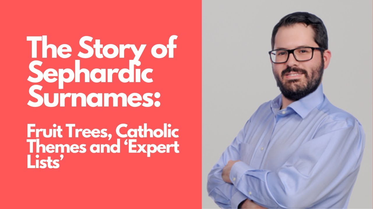 The Story of Sephardic Surnames: Fruit Trees, Catholic Themes and ...