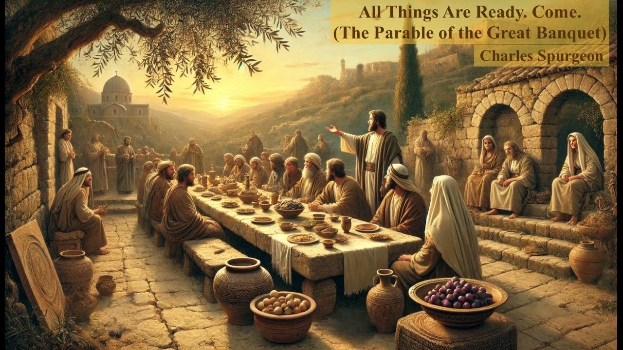 The Parables - All Things are Ready. Come. (The Great Banquet) by ...