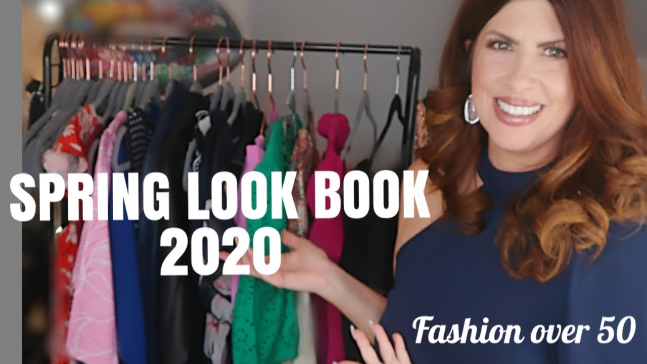 SPRING LOOK BOOK 2020/FASHION OVER 50 - YouTube
