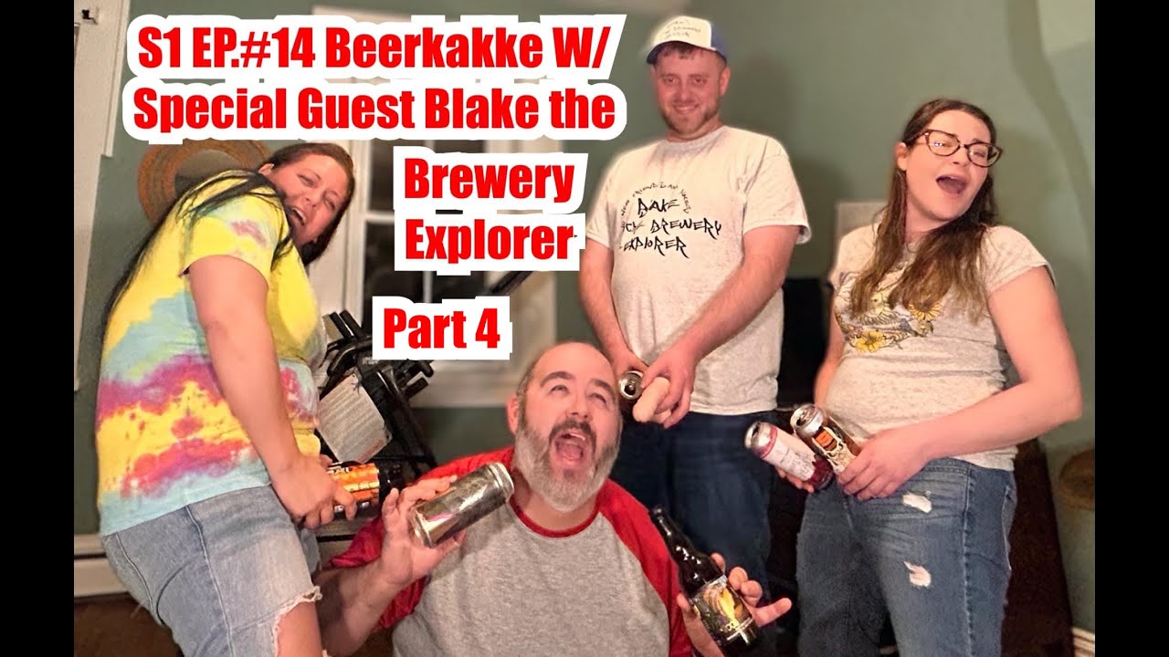 misBEERhavior Season 1 Ep. Pt. 4 #14 Beerkakke W/ Special Guest Blake ...