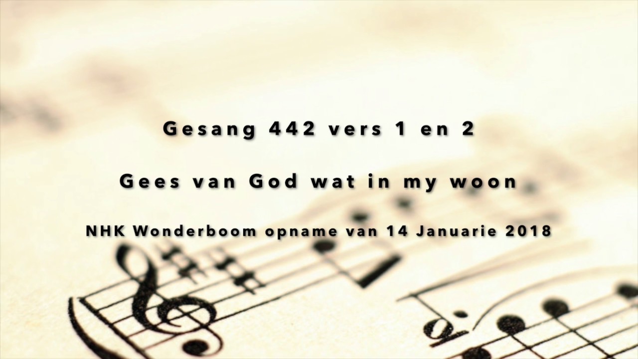 Gesang 442 vers 1 en 2 - Gees van God wat in my woon - YouTube