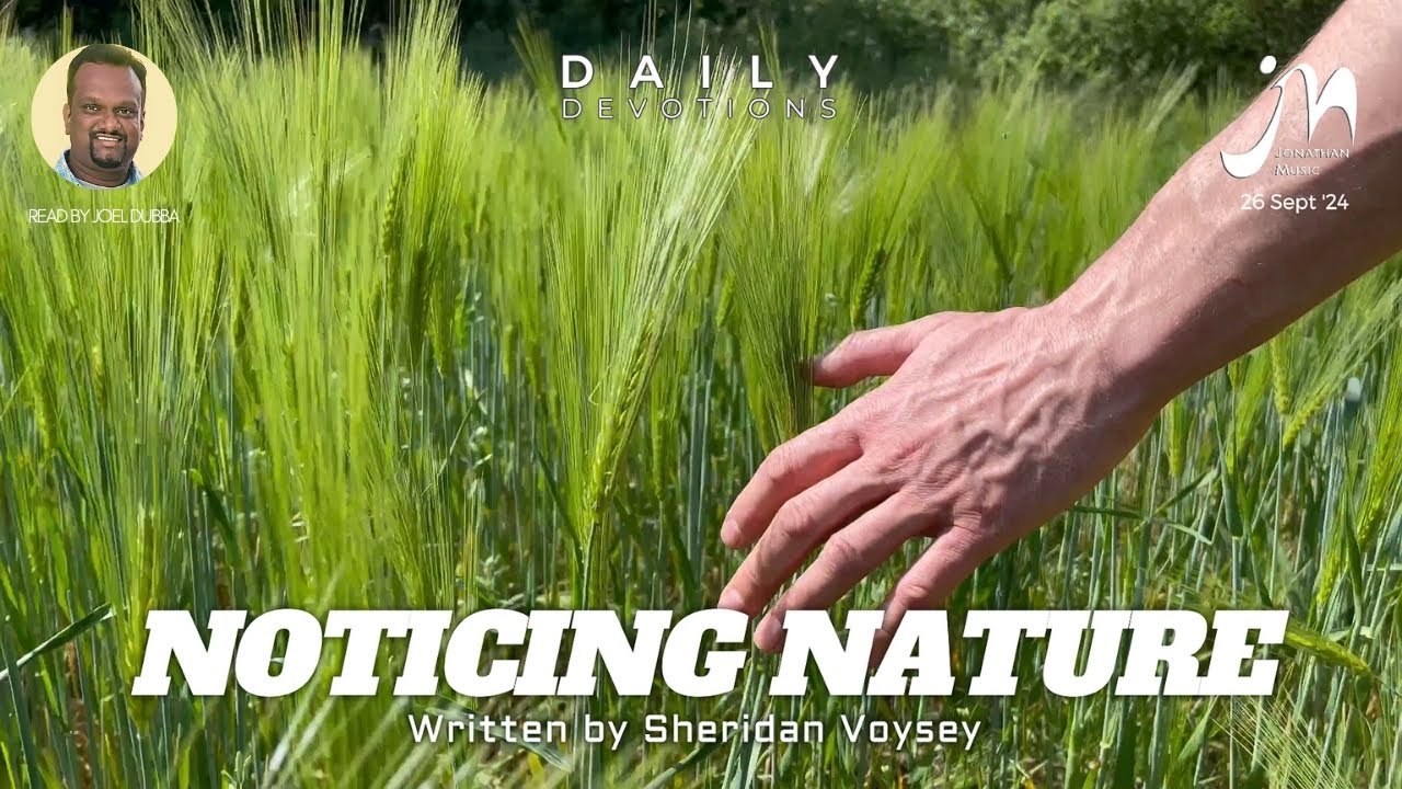 NOTICING NATURE | DAILY DEVOTIONS | 26 SEPT 2024 - YouTube