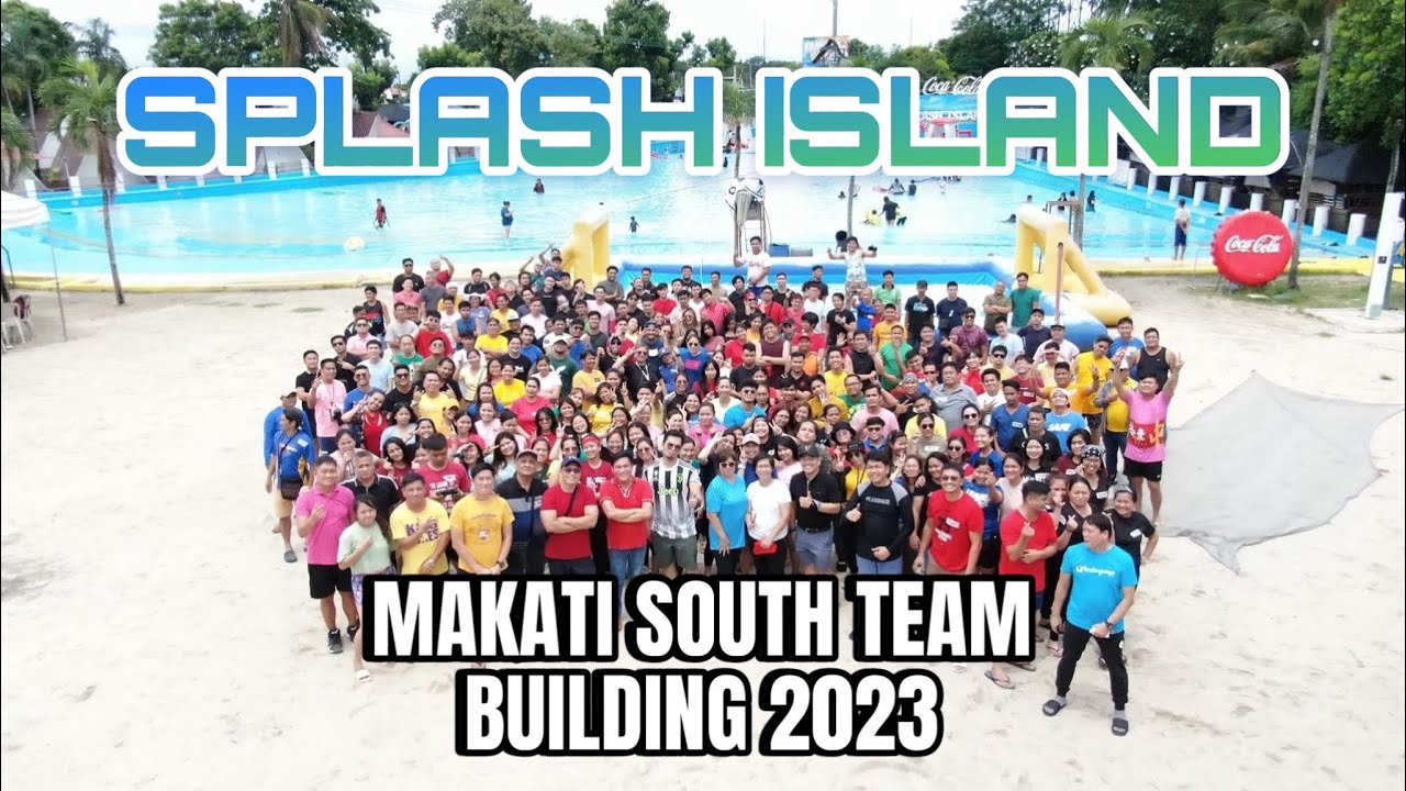 Makati South Team Building 2023 @ Splash Island - YouTube