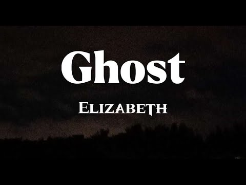Ghost - Elizabeth (Lyrics) - YouTube