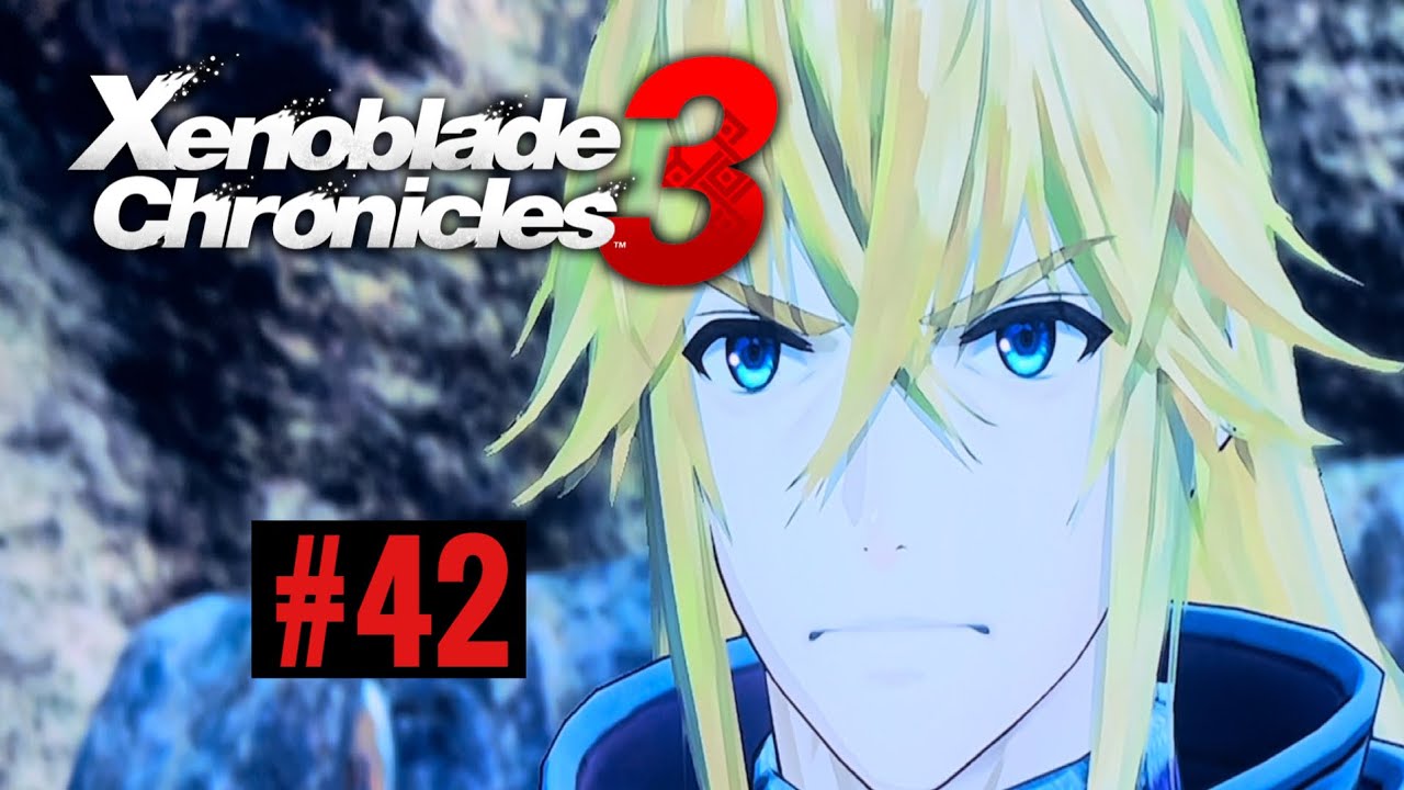 Xenoblade Chronicles 3 - Walkthrough - Part 42 - Monado Boy! - YouTube