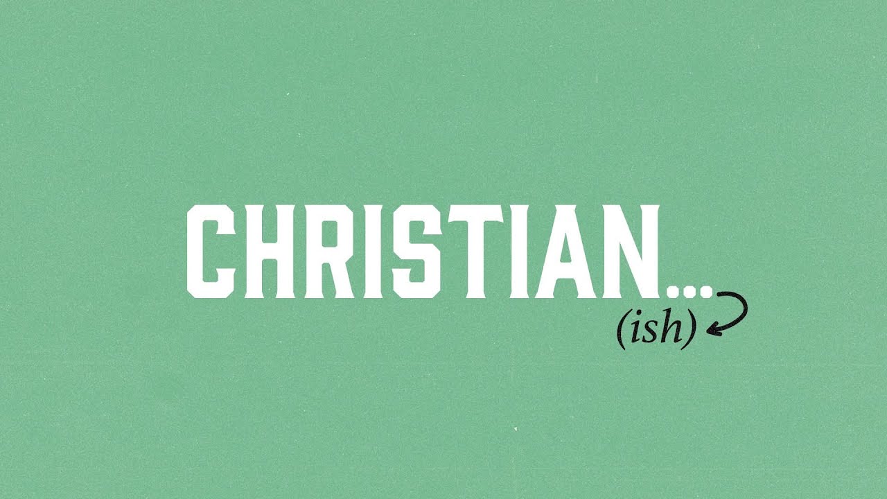 Christian-ish: Week 3 - Second Place God - YouTube