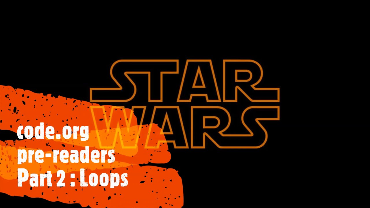 Star Wars on code.org (Pre-Readers) Part 2 Loops - YouTube