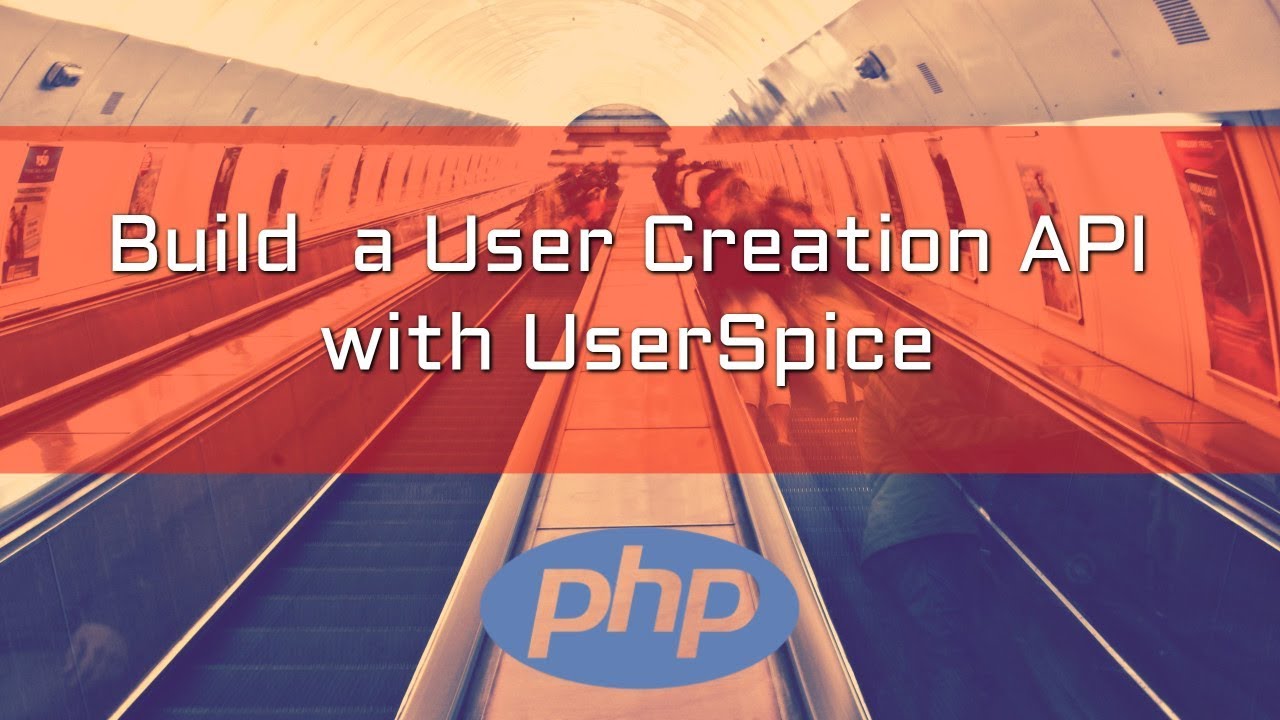 Build a User Creation API with UserSpice - YouTube