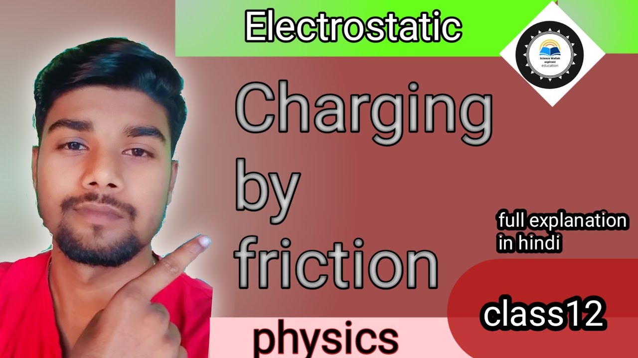 ||Charging by friction ||class12/electrostatic..... - YouTube