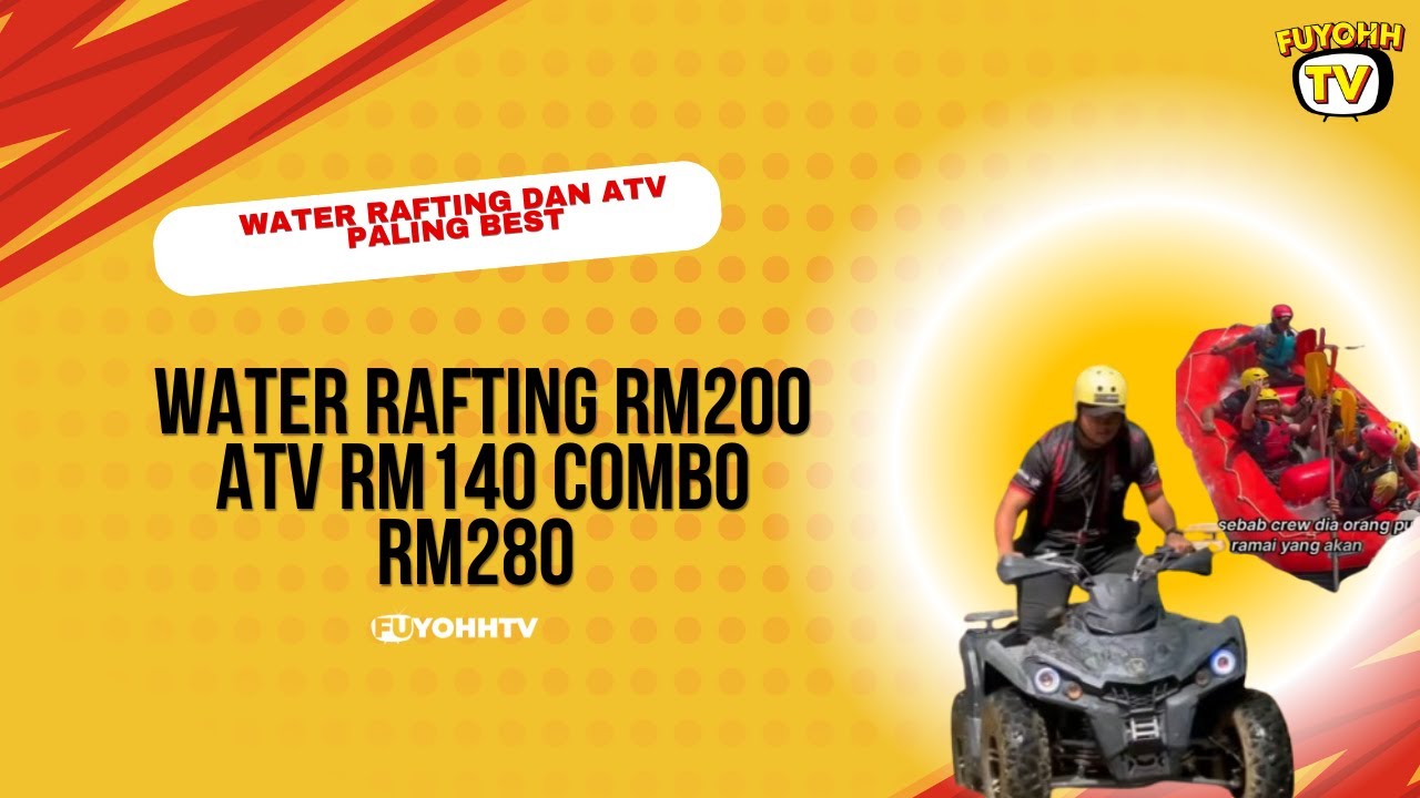 WATER RAFTING DAN ATV PALING BEST! Review WATER RAFTING KKB - YouTube