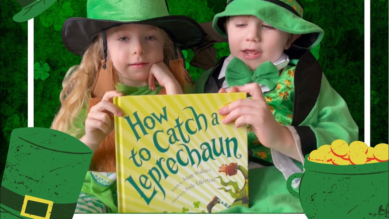 How to Catch A Leprechaun! Storybook read aloud! - YouTube
