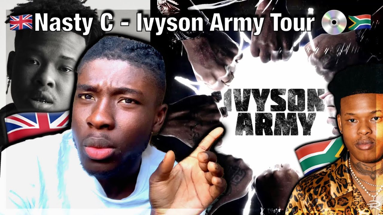 WHO IS NASTY C?🇿🇦| BRITISH FIRST REACTION TO NASTY C - Ivyson Army Tour ...