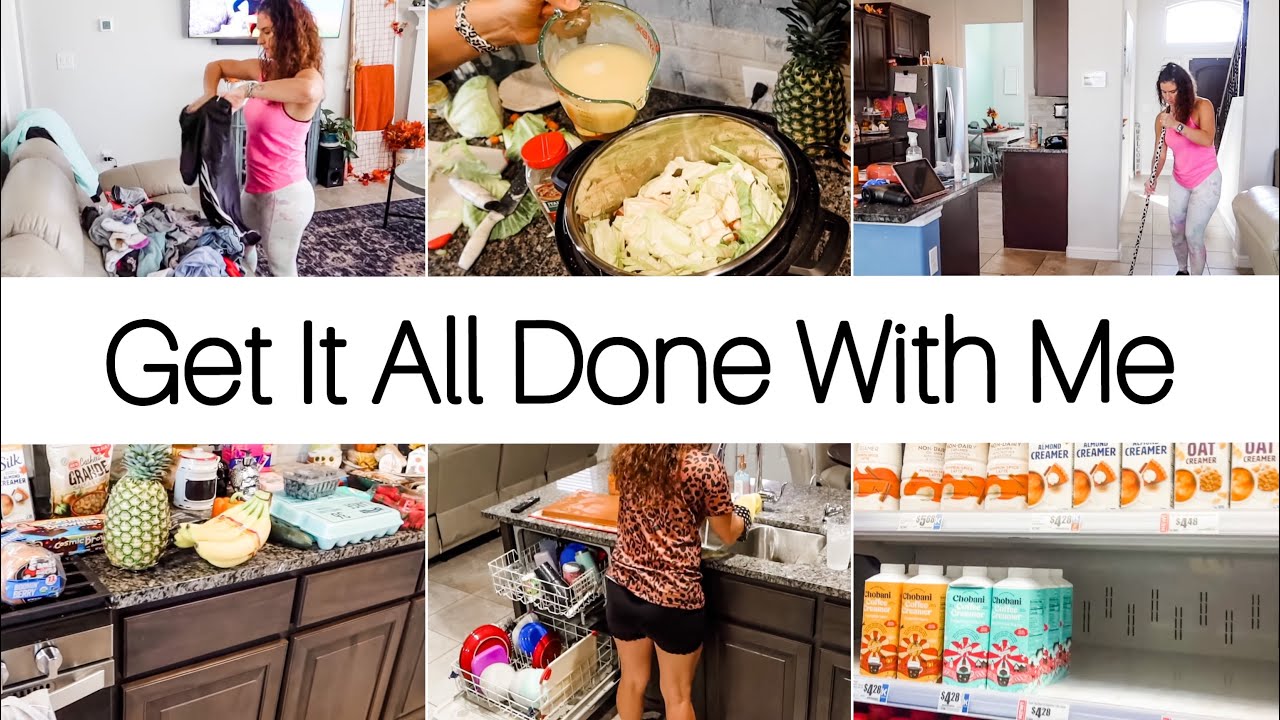 Get It All Done With Me An Entire Day Of Cleaning Clean Cook