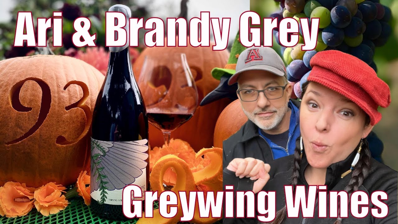 Rooted in Legacy: A Journey with Ari and Brandy Grey of Greywing Wines ...