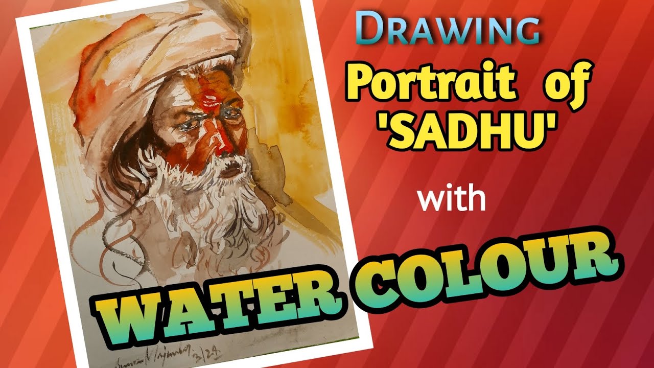 Unlock Your Creativity: Drawing Portrait of "SADHU' with Watercolour ...