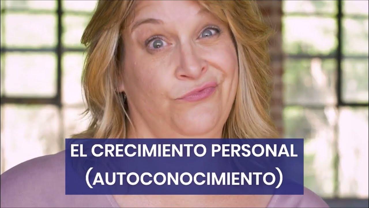 EL CRECIMIENTO PERSONAL (AUTOCONOCIMIENTO) - YouTube