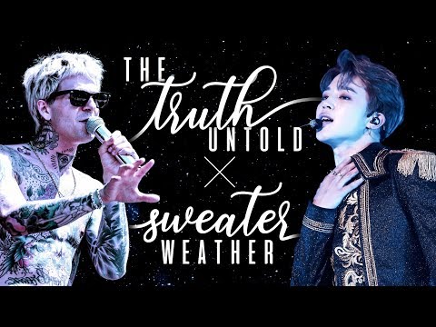 The Truth Untold ╳ Sweater Weather || BTS & The Neighbourhood Mashup