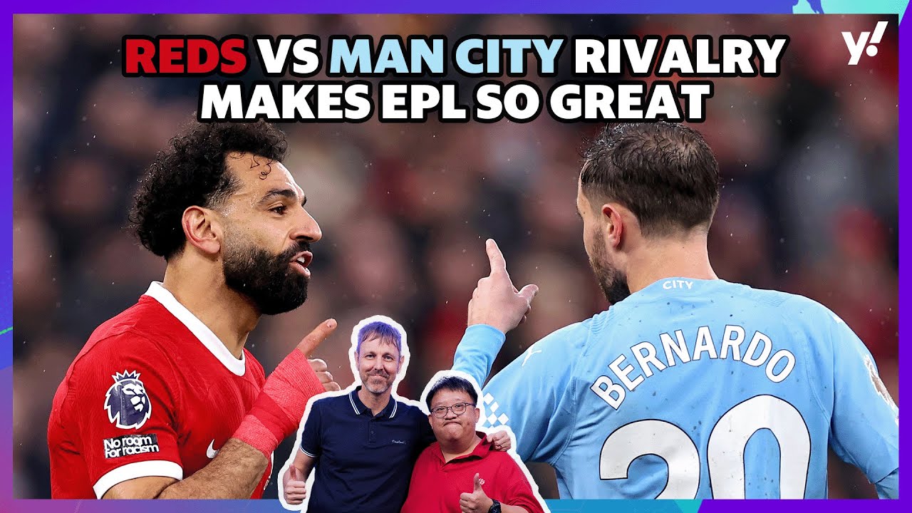 Liverpool vs Man City - the best rivalry in the EPL?: Footballing ...