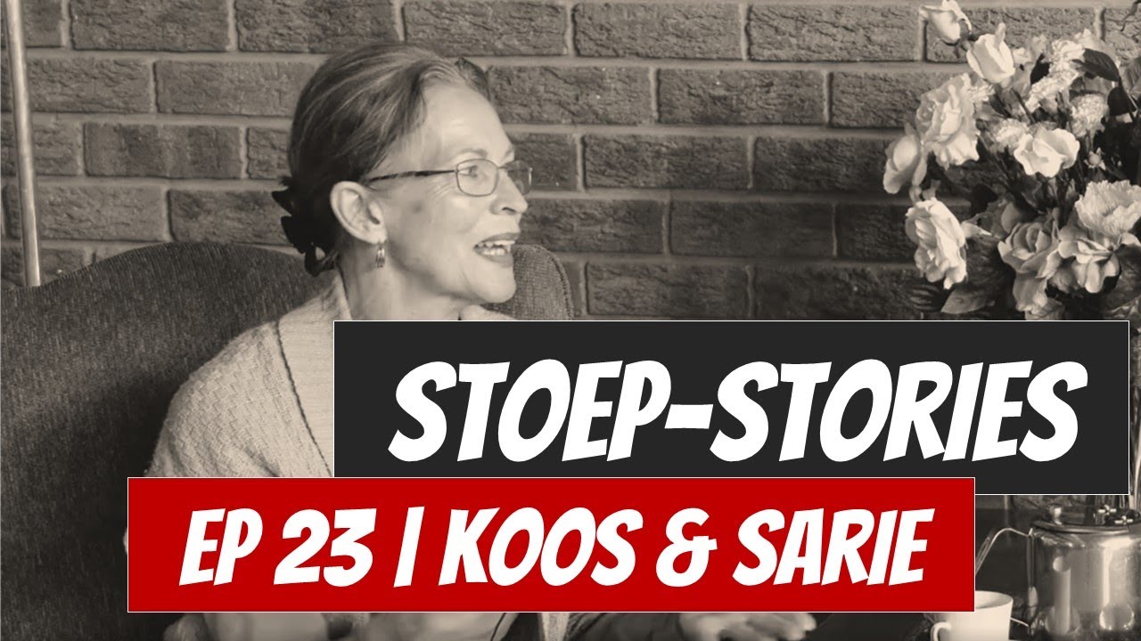 Stoep-Stories | Episode 22 | Sarie & Koos - YouTube