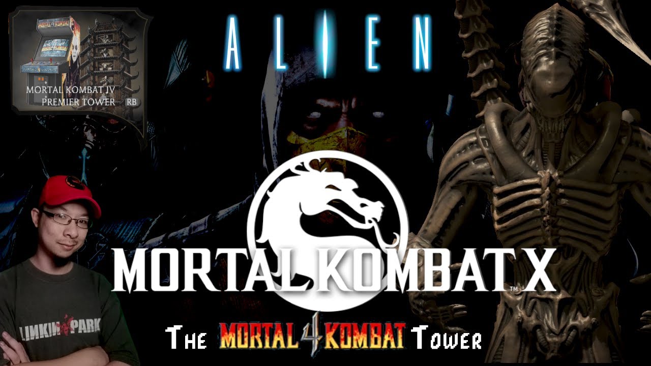 MORTAL KOMBAT X - ALIEN / XENOMORPH (Premier Tower: Mortal Kombat IV) # ...