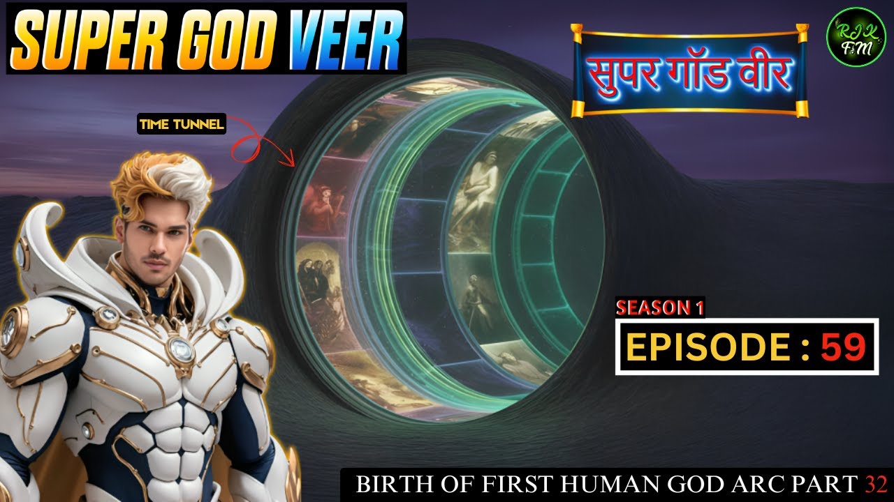 SUPER GOD VEER Season 1 Episode 59: The Birth of First Human God Arc ...