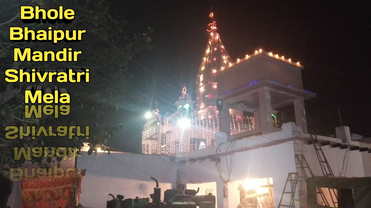 Bhole Bhaipur Mandir shivratri Mela - YouTube