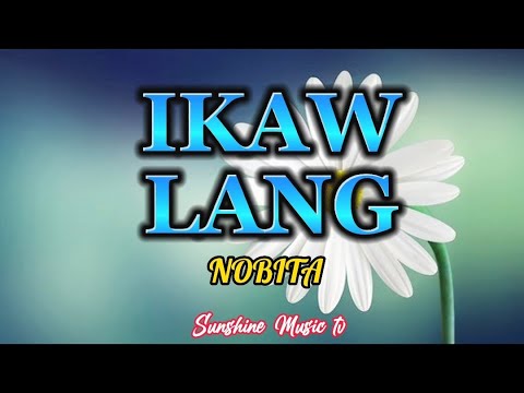 Ikaw Lang (Nobita) with Lyrics - YouTube
