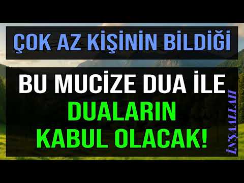 Çok Az Kişinin Bildiği Bu Mucize Dua İle Duaların Kabul Olacak!