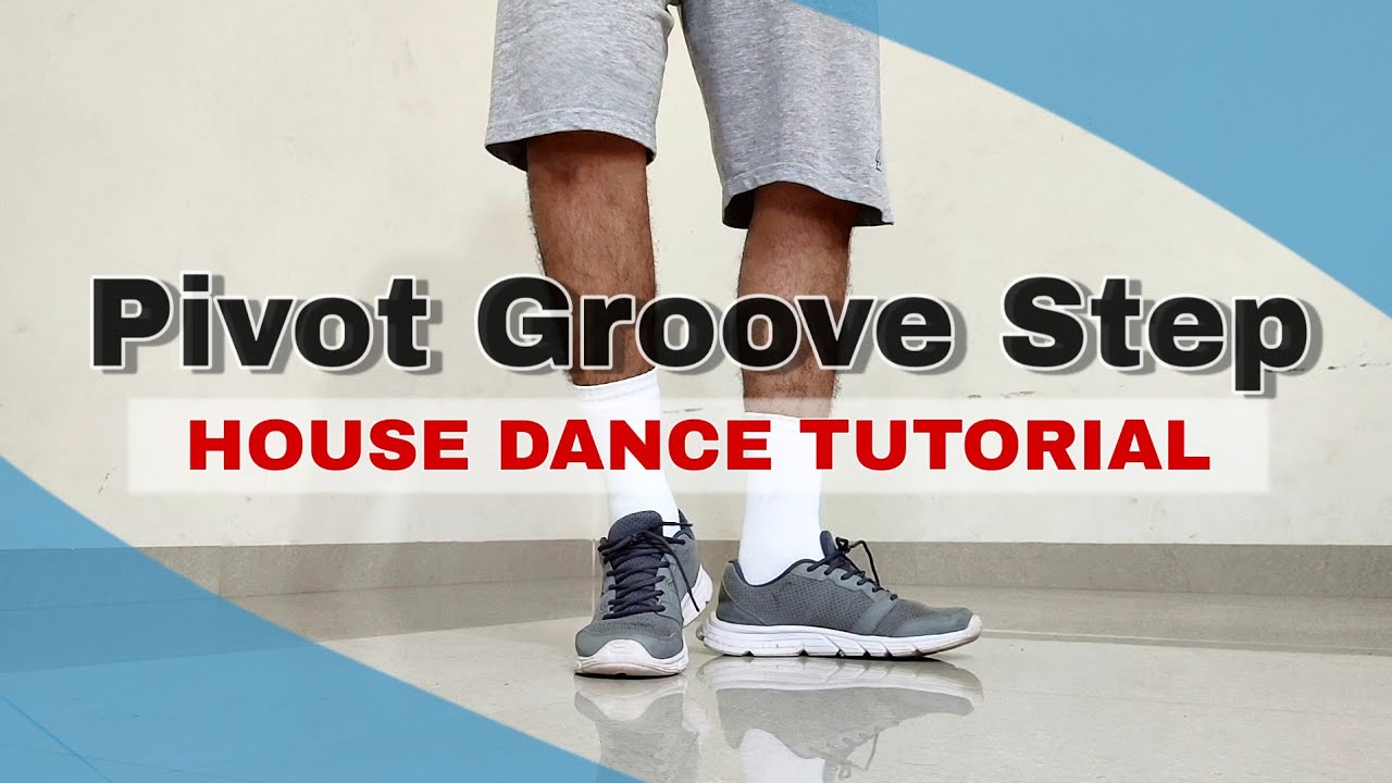 House Dance Tutorial (Pivot Groove Step) | Easy Dance Tutorial ...