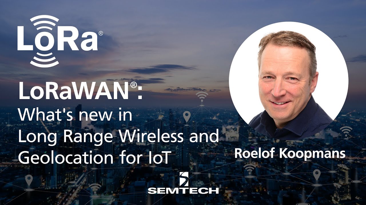 What's New in Long Range Wireless and Geolocation for IoT - YouTube