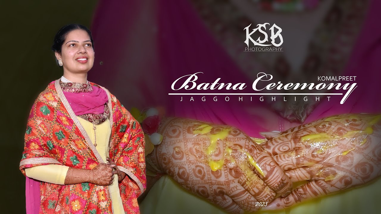 Batna Ceremony || Jaggo Highlight || 2023 || By KSB PHOTOGRAPHY - YouTube