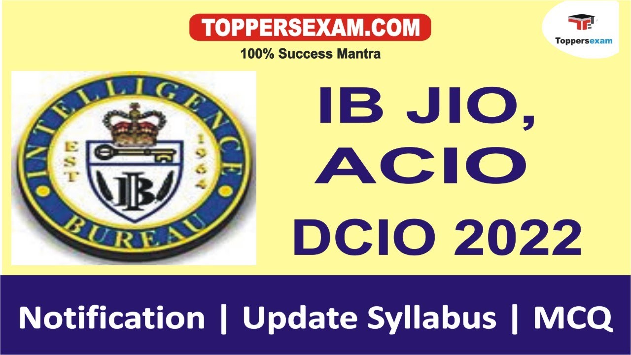 IB JIO, ACIO, DCIO Detailed Syllabus 2022 | Test Series | Solved Papers ...