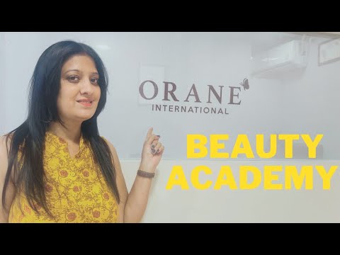 ORANE INTERNATIONAL SCHOOL OF BEAUTY // INDIA'S LARGEST BEAUTY ...