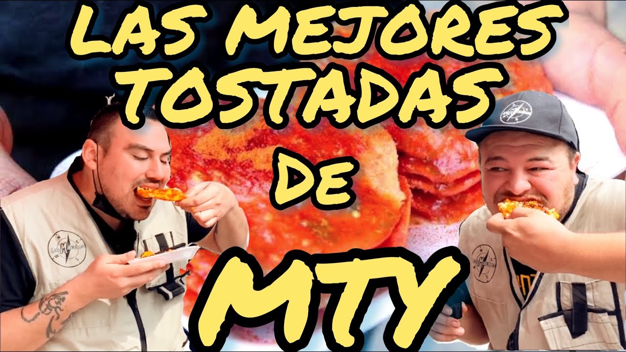 VISITAMOS PUESTOS DE TOSTADAS MAS FAMOSAS DE MONTERREY - YouTube