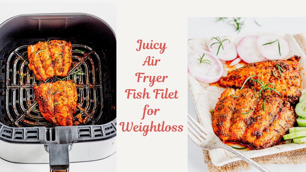 Air Fryer Fish Filet for Weight Loss | Juicy, Soft & Flaky Basa Filet ...