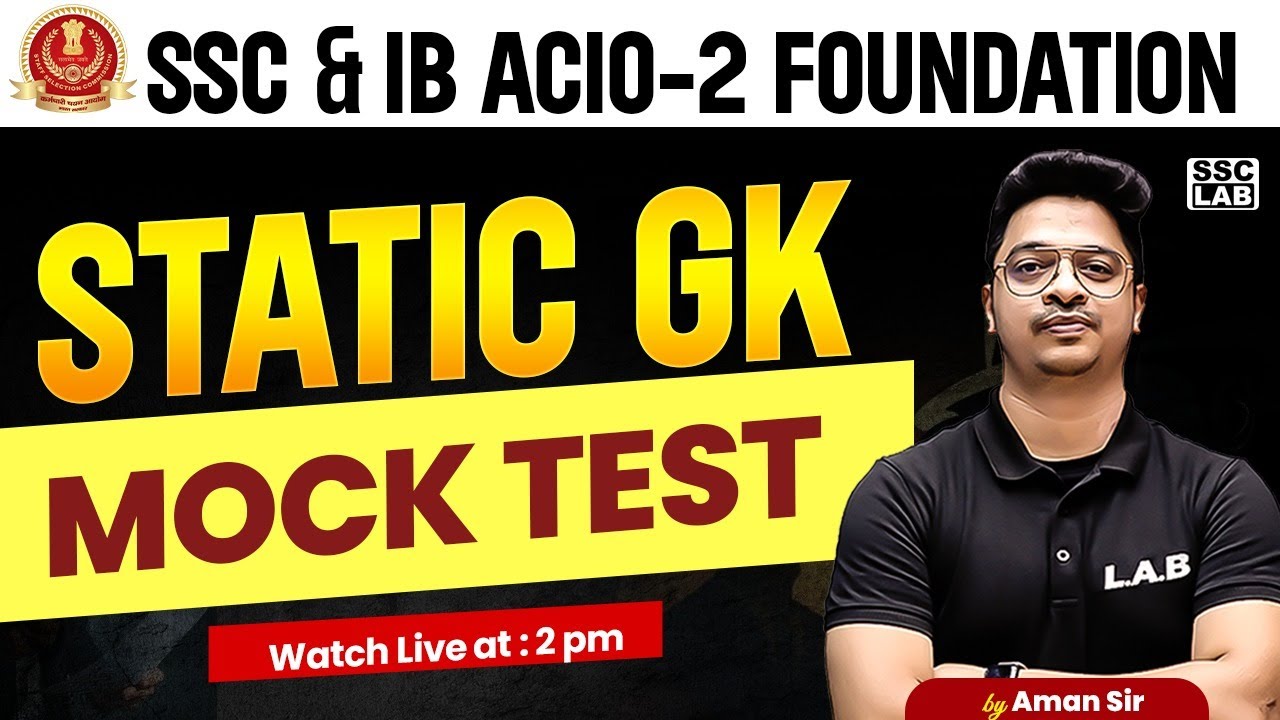 SSC / IB ACIO 2024 | STATIC GK MOCK TEST | COMPLETE STATIC GK PRACTICE ...