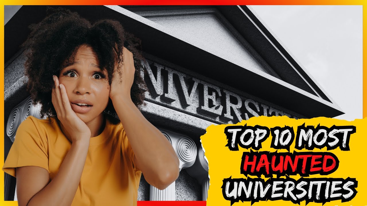TOP 10 Most Haunted Universities in the WORLD - YouTube