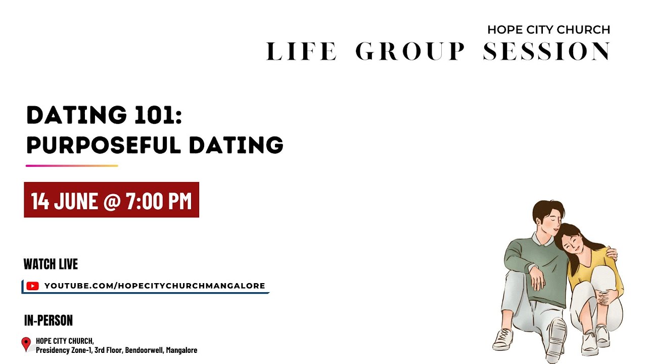 Dating 101: Purposeful Dating // Life Group Session - YouTube