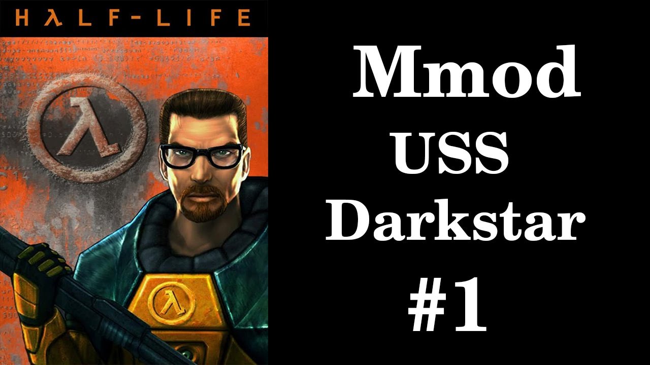 Half-Life: Mmod - USS Darkstar [1/2] - YouTube