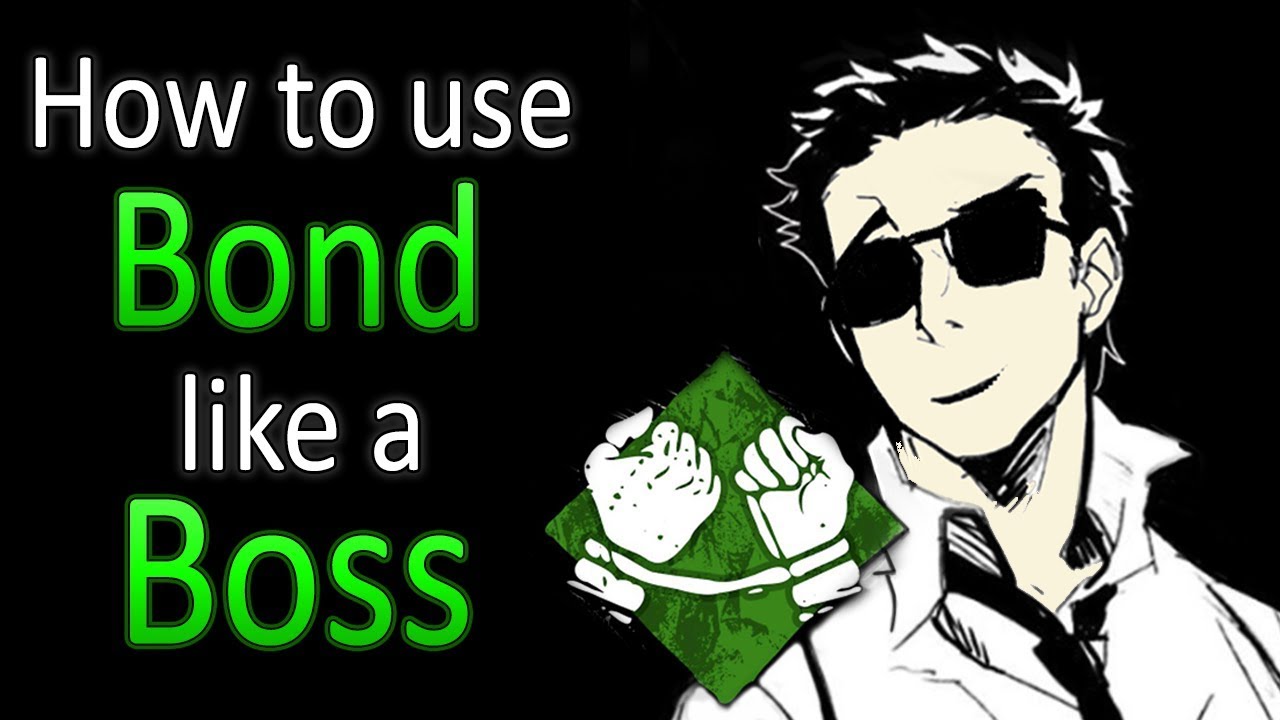 Dead by Daylight - How to use Bond like a Boss - YouTube