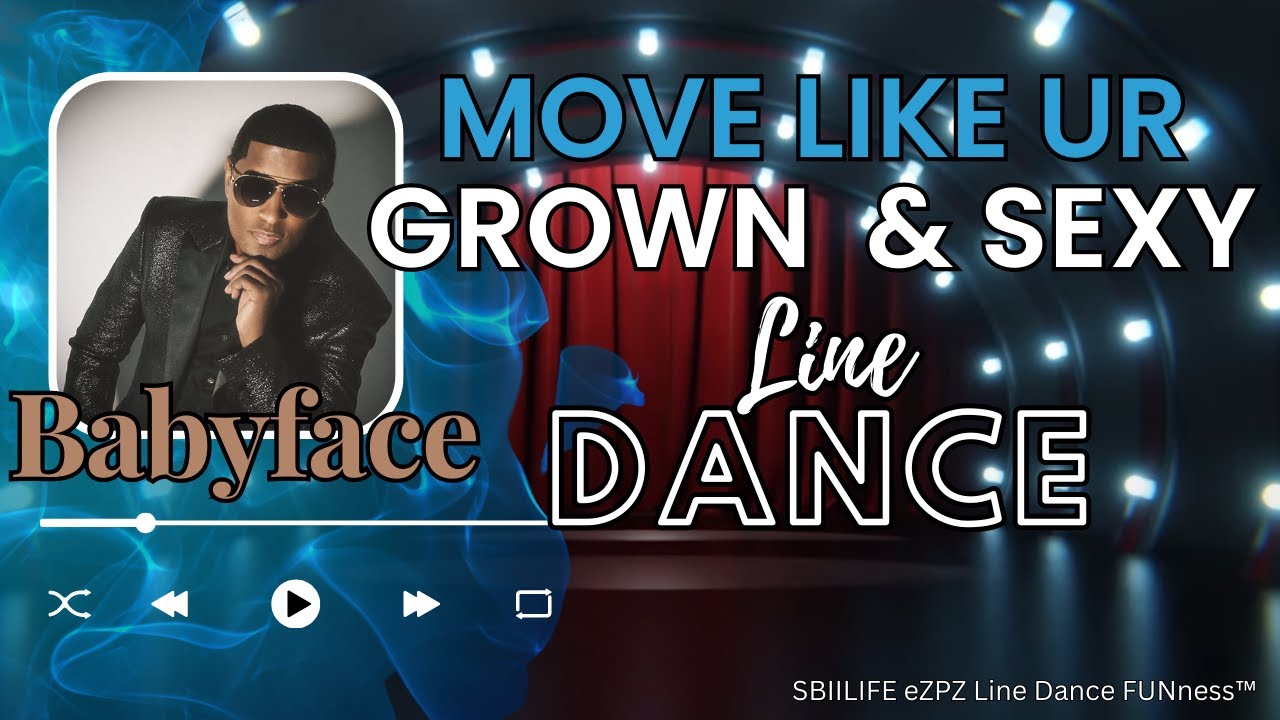 Move Like Ur Grown And Sexy Line Dance Youtube