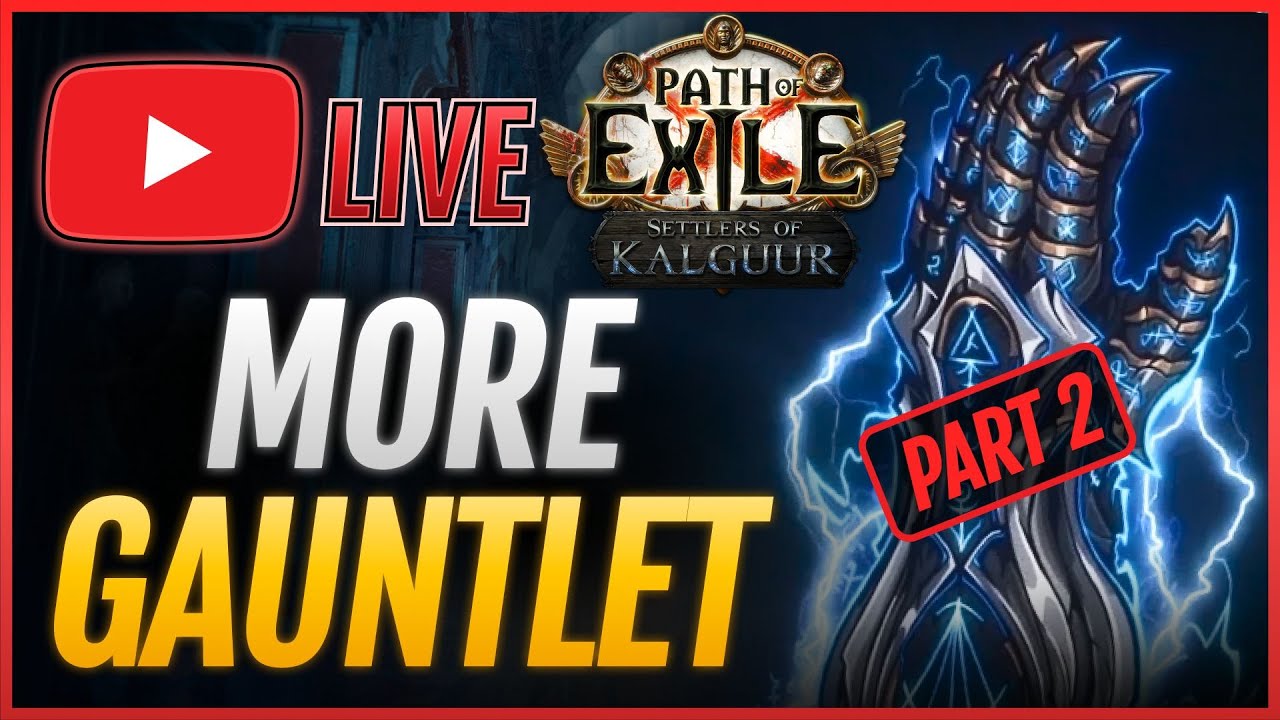 GAUNTLET (Part 2)🔴 UNPOPULAR Build? (Will I Fall?)🔴 [PoE 3.25] - YouTube