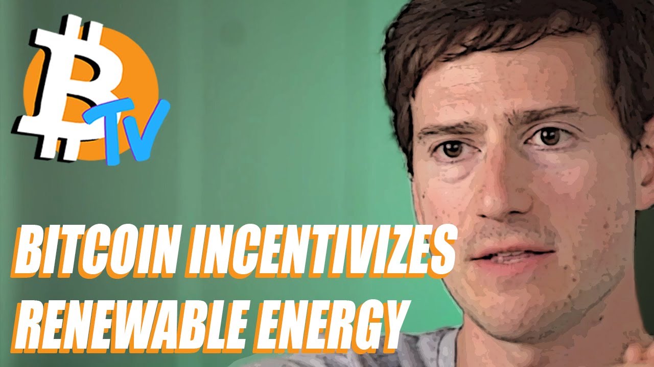 Bitcoin Incentivizes Renewable Energy | Bitcoin TV Compilation - YouTube