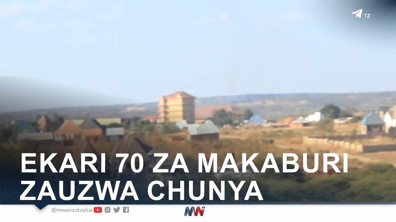 EKARI 70 ZA MAKABURI ZADAIWA KUUZWA CHUNYA - YouTube