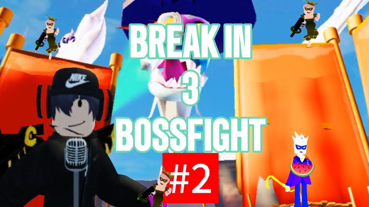 BREAK IN 3 BOSSFIGHT (BARRY,MARRY) y un hack más jeje - YouTube