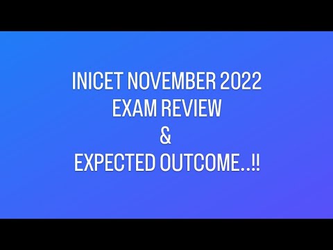 INICET NOVEMBER 2022 exam review and expected outcome..!! - YouTube