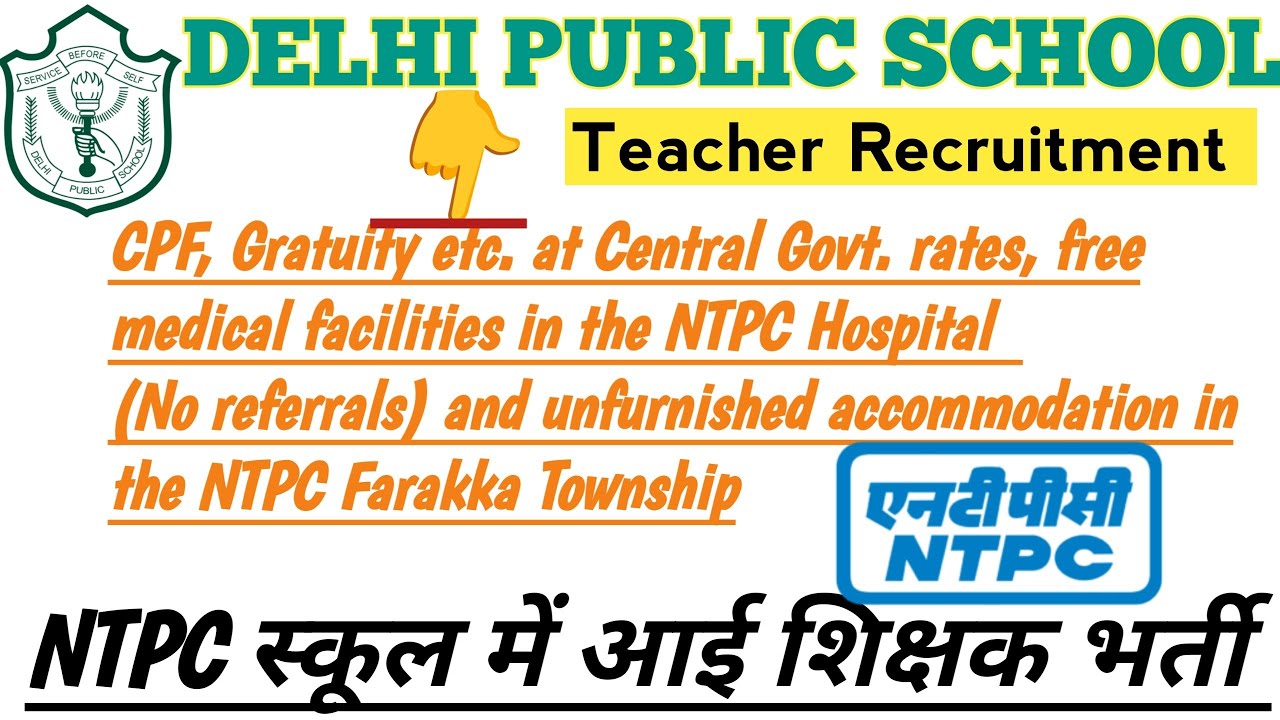 DPS VACANCY 2026 27 | DELHI PUBLIC SCHOOL TEACHER VACANCY 2026 | NTPC ...